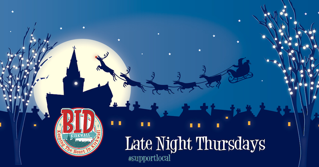 Late Night Thursdays | Kirkwall BID